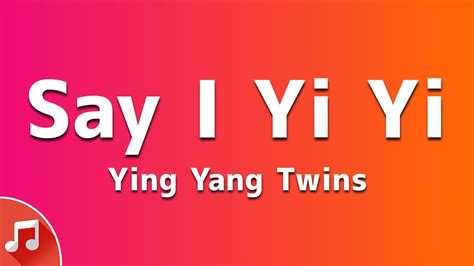 Ying Yang Twins Say I Yi Yi Lyrics Tiktok Song Youtube