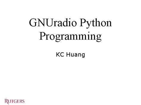 gnuradio python programming kc huang outlines python introduction