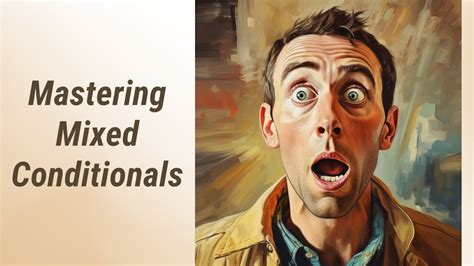 Mastering Mixed Conditionals In English Youtube