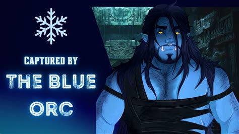 M A Captured By The Blue Orc ASMR Roleplay Orc X Listener Harkon YouTube