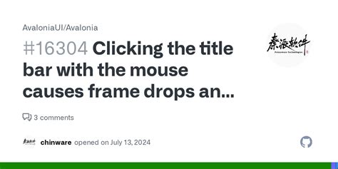 Clicking The Title Bar With The Mouse Causes Frame Drops And Freezes · Issue 16304 · Avaloniaui