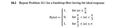 Solved 104 Redesign The Filter Of Problem 102 Using The