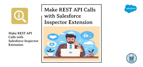 Make Rest Api Calls With Salesforce Inspector Extension