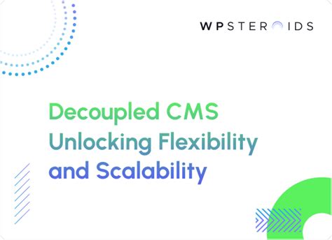 Decoupled Cms Flexibility And Scalability In Web Development