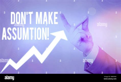Conceptual Hand Writing Showing Dont Make Assumption Concept Meaning Something That You Assume