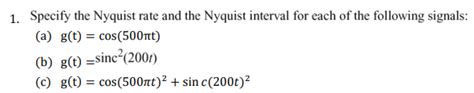 Solved 1 Specify The Nyquist Rate And The Nyquist Interval