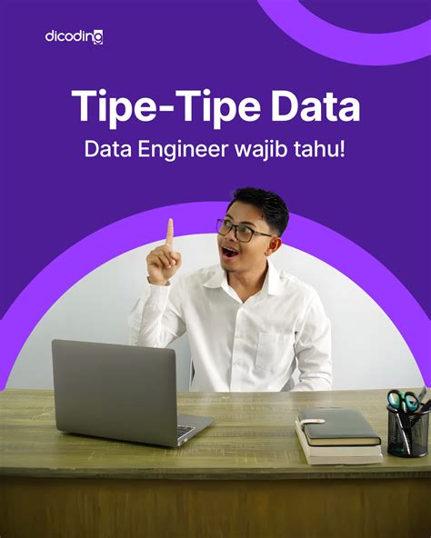 Dicoding Indonesia Ini Dia Tipe Tipe Data Yang Wajib Diketahui Data Engineer 💾 Pahami Lebih