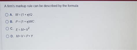 Solved A Firms Markup Rule Can Be Described By The