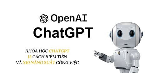Khóa Học ChatGPT Và AI Đỉnh Cao Mới Nhất