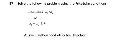 Solved 27 Solve The Following Problem Using The Fritz John