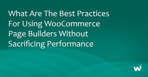 Best Practices For Using Woocommerce Page Builders