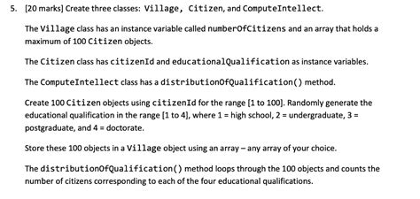 Solved 5 [20 Marks] Create Three Classes Village Citizen