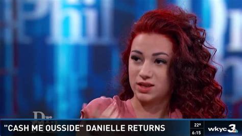 Savage Cash Me Ousside Girl Returns To Dr Phil You Were Nothing Before I Came On This Show