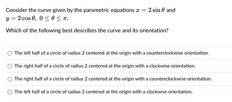 Solved Consider The Curve Given By The Parametric Equations Chegg