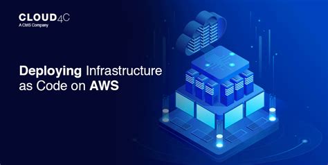 Deploying Infrastructure As Code On Aws Cloud4c Singapore
