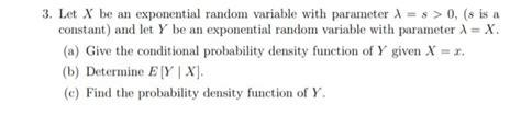 Solved 3 Let X Be An Exponential Random Variable With Chegg Com