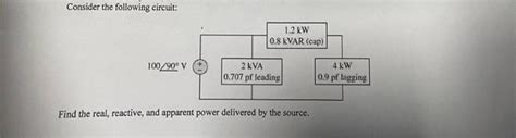 Solved Consider The Following Circuit Find The Real Chegg