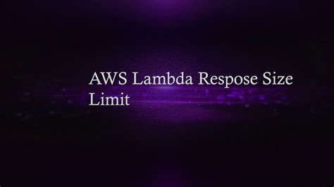 Aws Lambda Response Size Limit Youtube