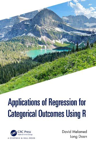 Applications Of Regression For Categorical Outcomes Using R Pdfepub