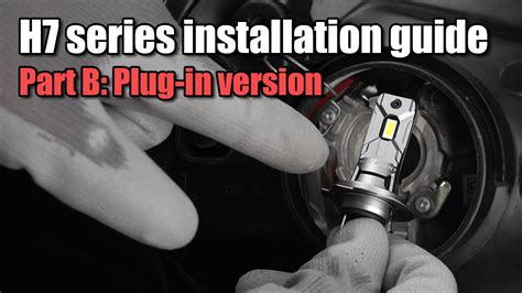 H7 Led Installation Guide Part B Plug In Version Youtube
