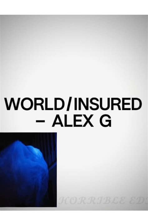 World Insured Alex G Alexgoffline Check Out Rudolphsackvillebag