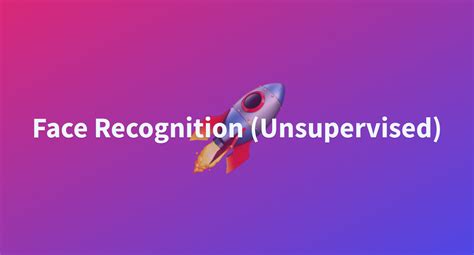 face recognition unsupervised a hugging face space by amlgroup4