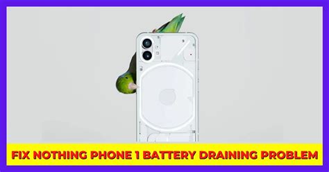 How To Fix Nothing Phone Battery Draining Problem Nothing Update