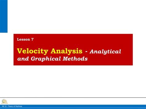 Kinematics Velocity Analysis Unit 2 Lesson 7 Ppt