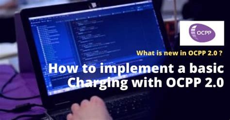 How To Implement Basic Charging With Ocpp 2 0 Open Charge Point Protocol E Mobility