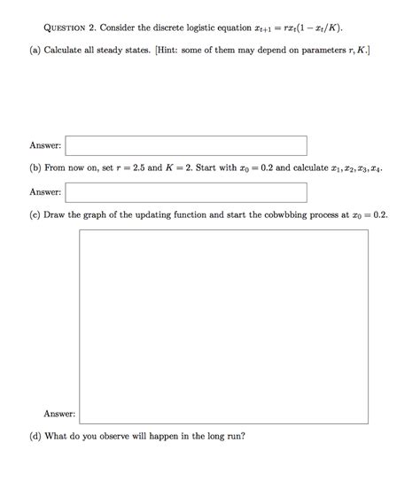 Solved Consider The Discrete Logistic Equation X T 1