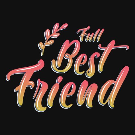 Design De Camiseta De Tipografia De Melhor Amigo Vetor Premium
