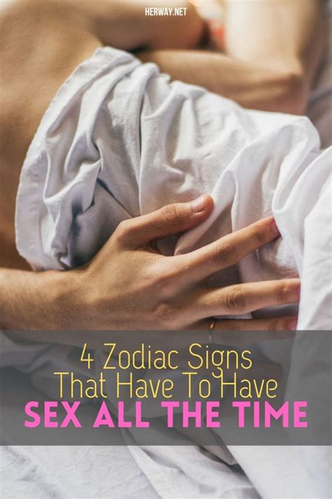 4 Zodiac Signs That Have To Have Sex All The Time