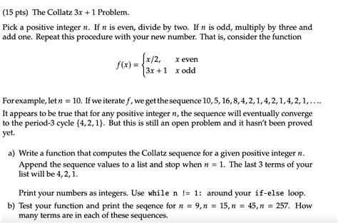 Solved 15 Pts The Collatz 3x 1 Problem Pick A Positive