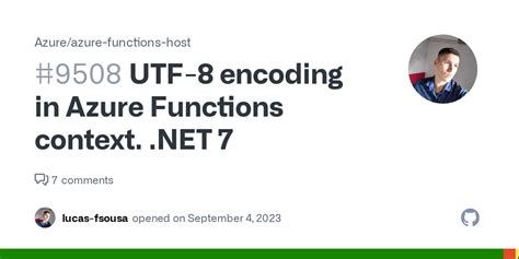 Utf 8 Encoding In Azure Functions Context Net 7 · Issue 9508 · Azureazure Functions Host