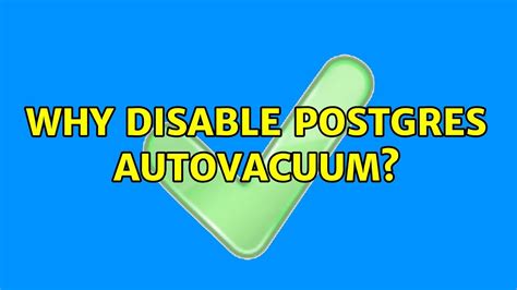 Why Disable Postgres Autovacuum Youtube