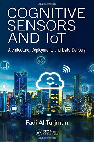 Cognitive Sensors And Iot Architecture Deployment And Data Delivery