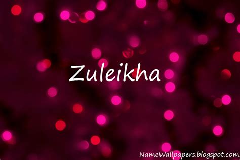 Zulekha Name Wallpapers Zulekha ~ Name Wallpaper Urdu Name Meaning Name