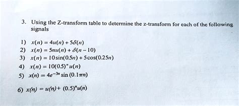 SOLVED Using The Z Transform Table To Determine The Z Transform For Each Of The Following