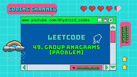 49 Group Anagrams Problem Leetcode Youtube