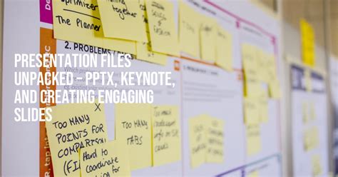 Presentation Files Unpacked Pptx Keynote And Creating Engaging Slides