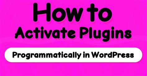 Wordpress Tutorial Programmatically Activate A Plugin Themespanda A Free Resources Platform
