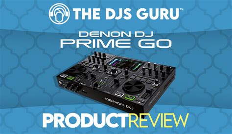 Denon DJ Prime Go DJ Controller Review The DJs Guru Your Guide For DJ Sound And Lighting Gear