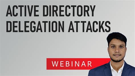 Active Directory Delegation Attacks Full Webinar Payatu Webinar Youtube