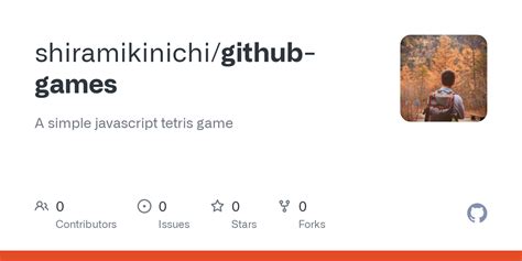 Github Shiramikinichigithub Games A Simple Javascript Tetris Game