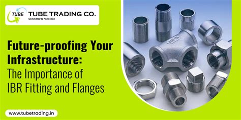 The Importance Of Ibr Fitting And Flanges