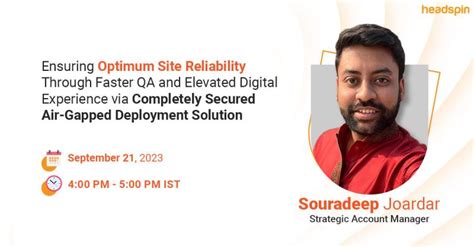 Enhancing Site Reliability With Rapid Qa And Secure Air Gapped Deployment Headspin