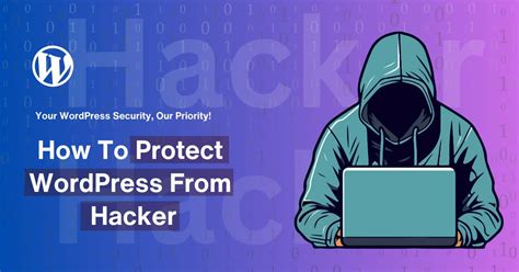 Wordpress Security Guide Protect Your Wordpress Site From Hackers