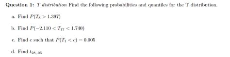 Solved Question 1 T Distribution Find The Following Chegg Com