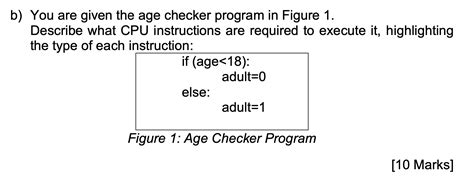 solved b you are given the age checker program in figure 1