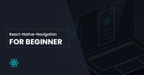 Getting Started With React Native Navigation V2 For Beginner Custom Web And E Commerce
